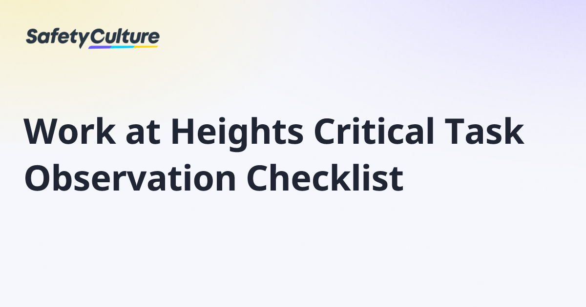 Work at Heights Critical Task Observation Checklist | Free Template