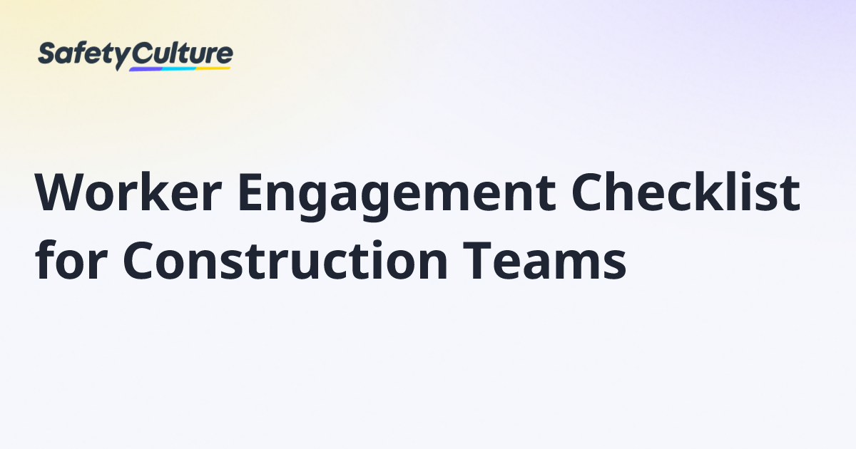 Worker Engagement Checklist for Construction Teams | Free Template