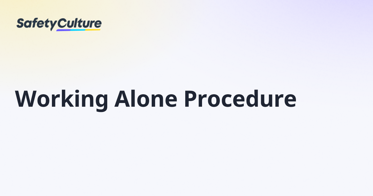 Working Alone Procedure | Free Template