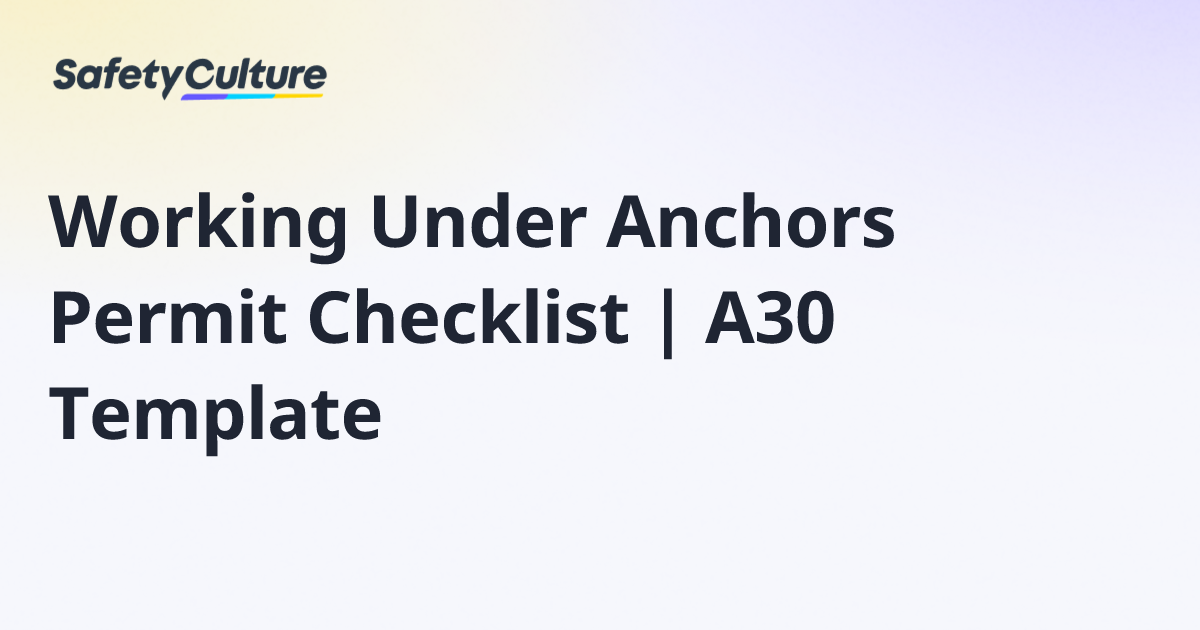 Working Under Anchors Permit Checklist | A30 Template | Free Template