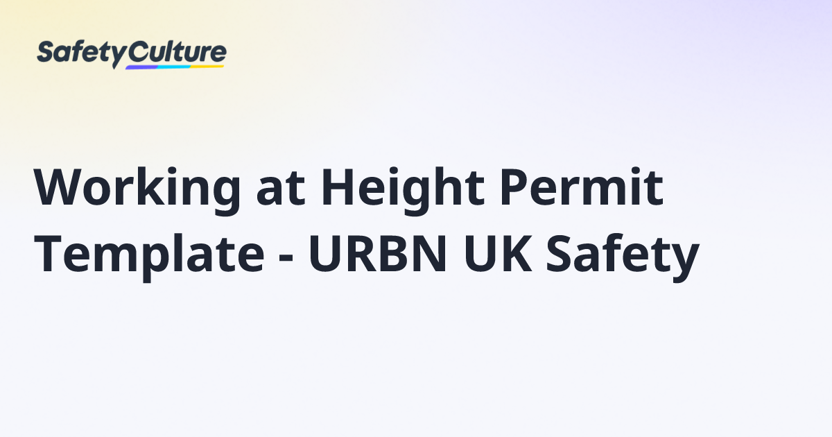 Working at Height Permit Template - URBN UK Safety | Free Template