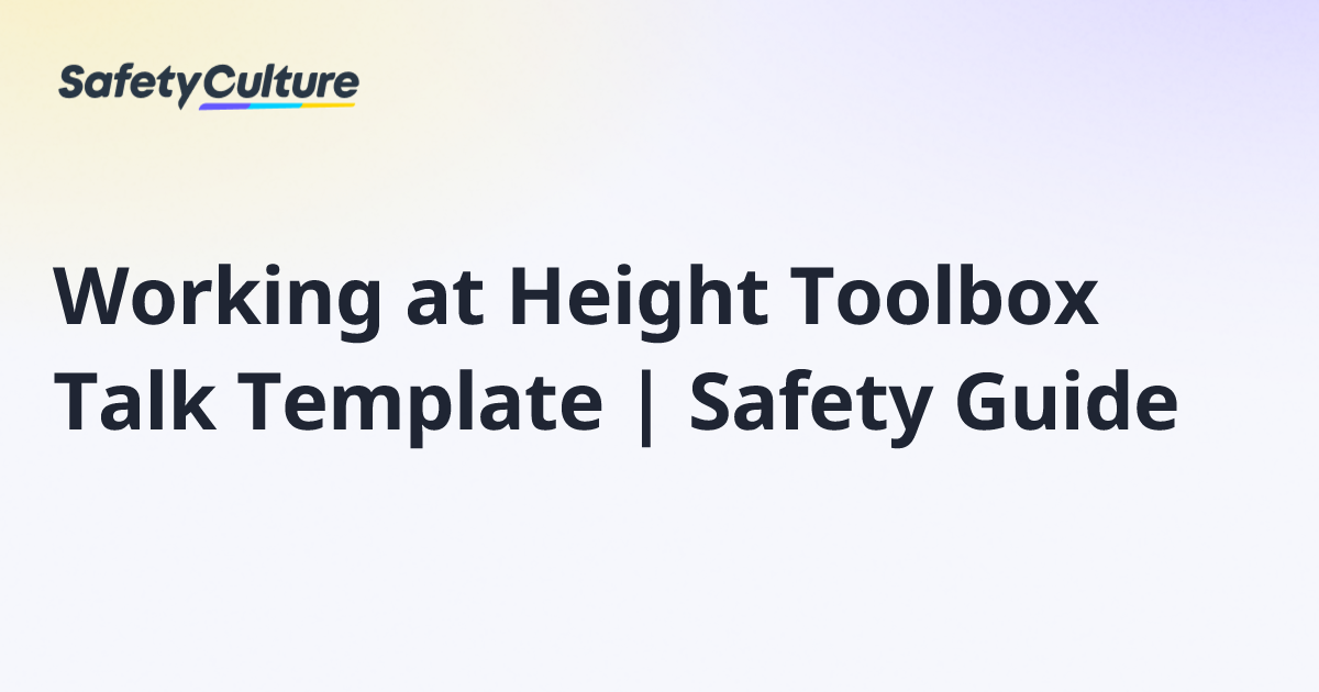 Working at Height Toolbox Talk Template | Safety Guide | Free Template