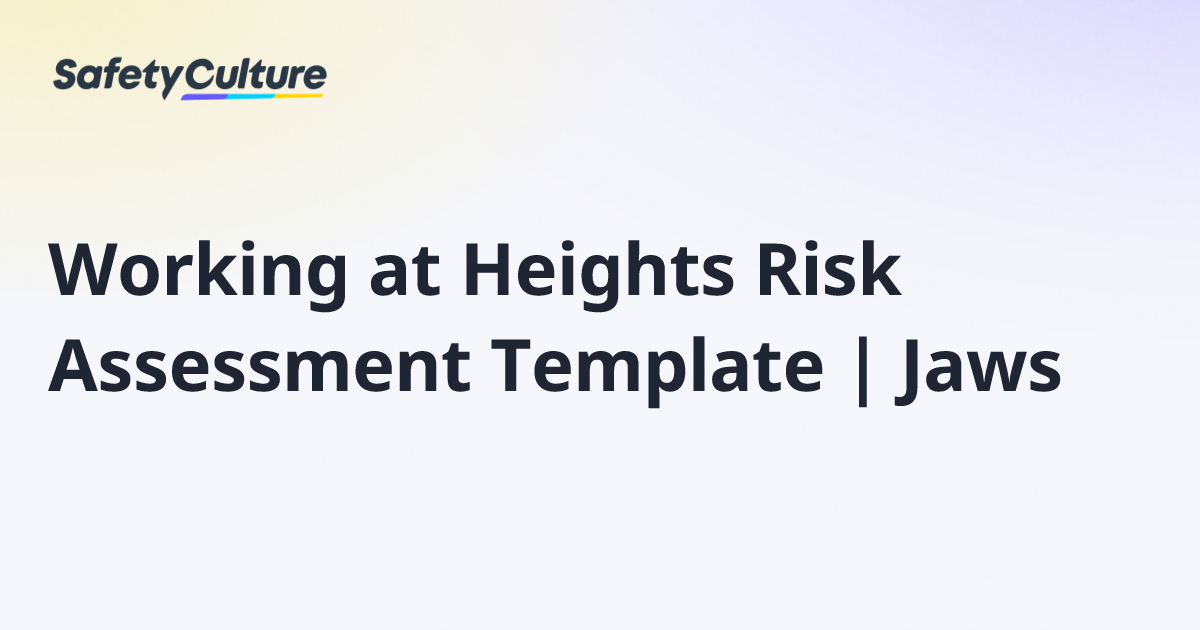 Working at Heights Risk Assessment Template | Jaws | Free Template