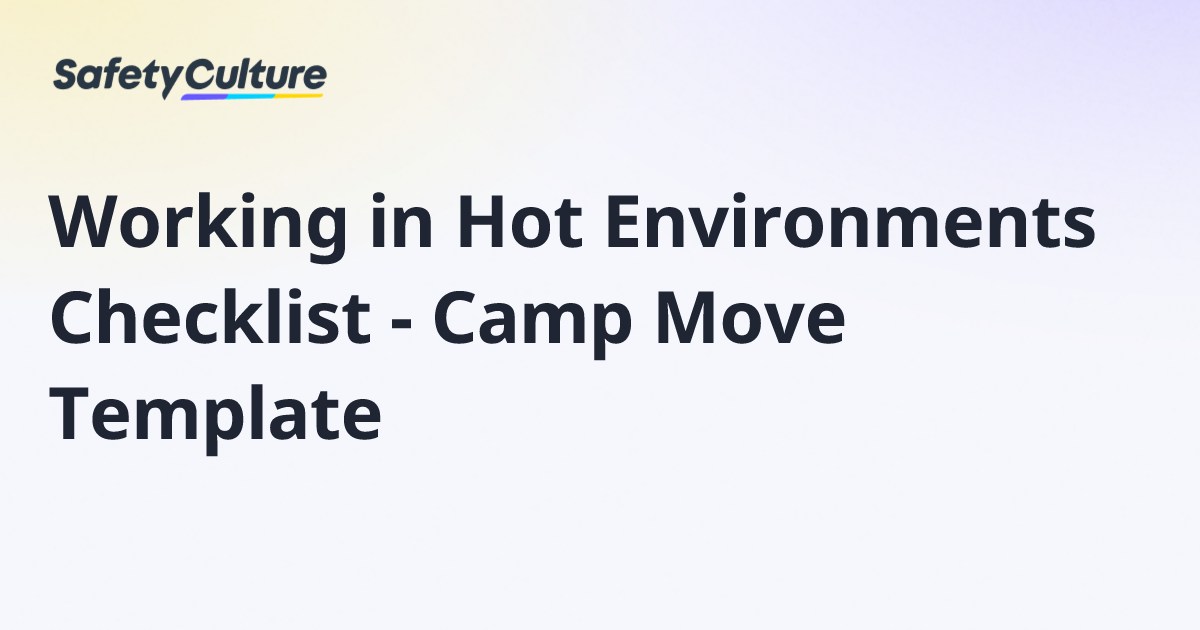 Working in Hot Environments Checklist - Camp Move Template | Free Template