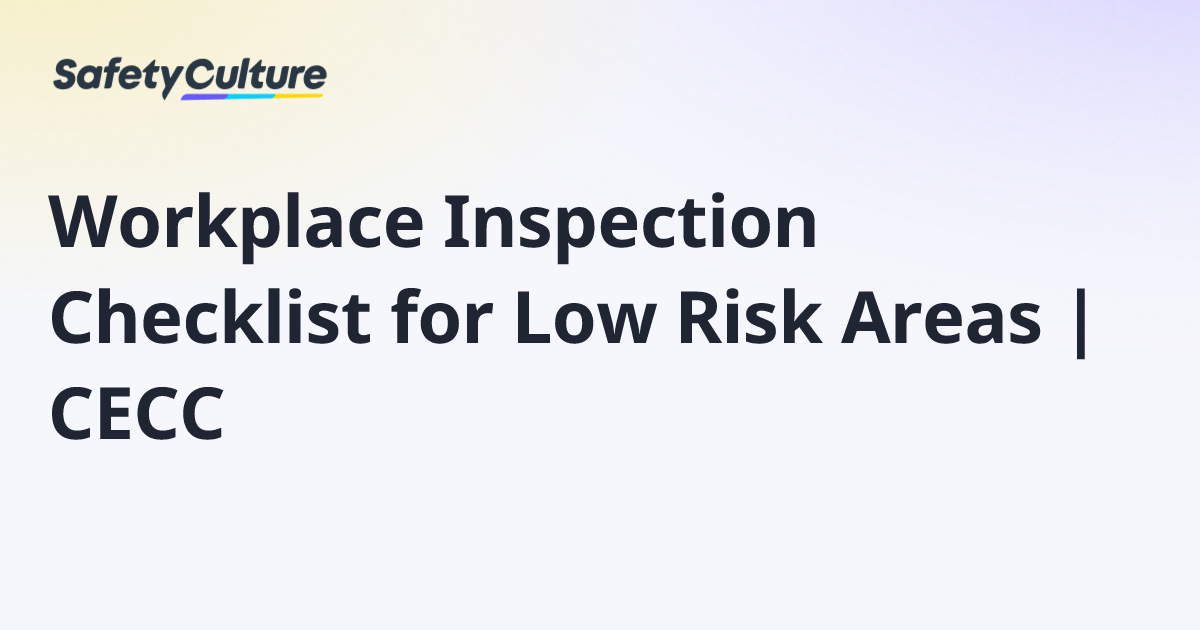 Workplace Inspection Checklist for Low Risk Areas | CECC | Free Template