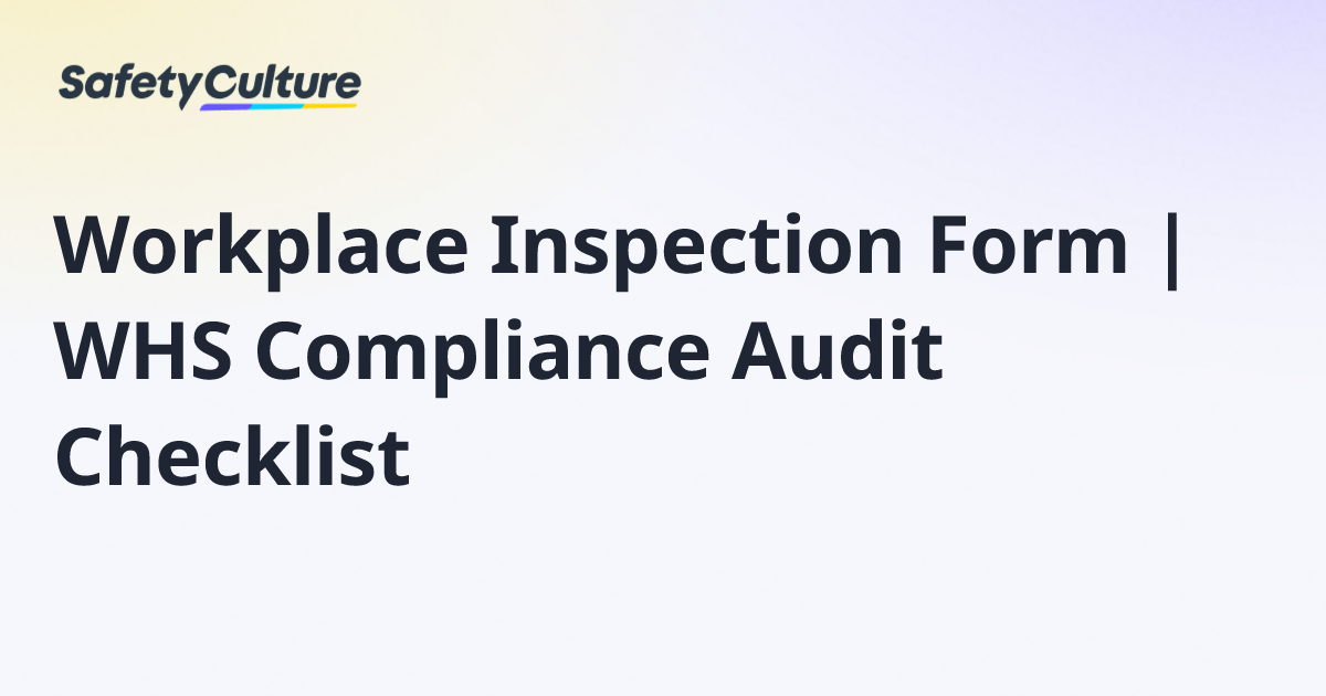 Workplace Inspection Form | WHS Compliance Audit Checklist | Free Template