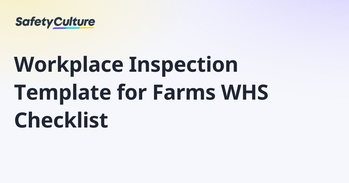 Workplace Inspection Template for Farms WHS Checklist | Free Template