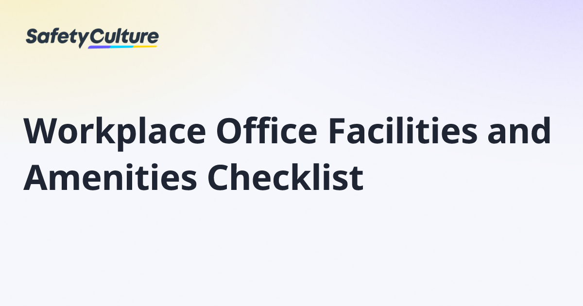 Workplace Office Facilities and Amenities Checklist | Free Template