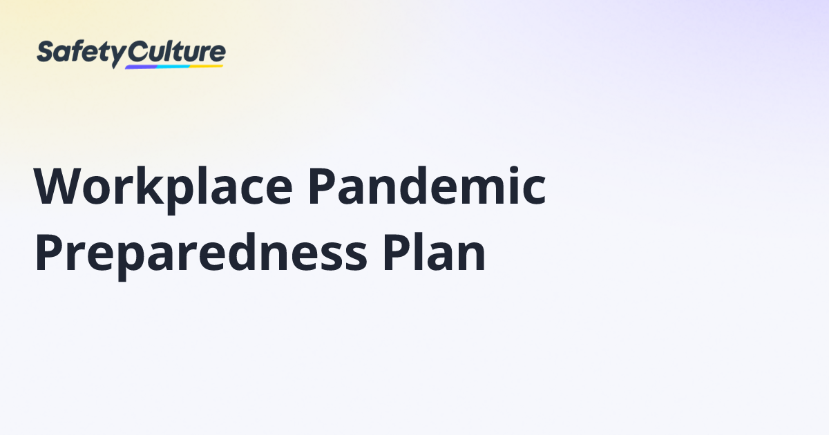 Workplace Pandemic Preparedness Plan | Free Template