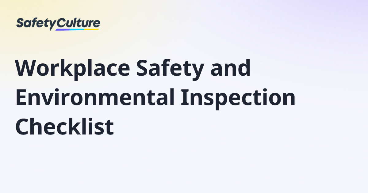 Workplace Safety and Environmental Inspection Checklist | Free Template