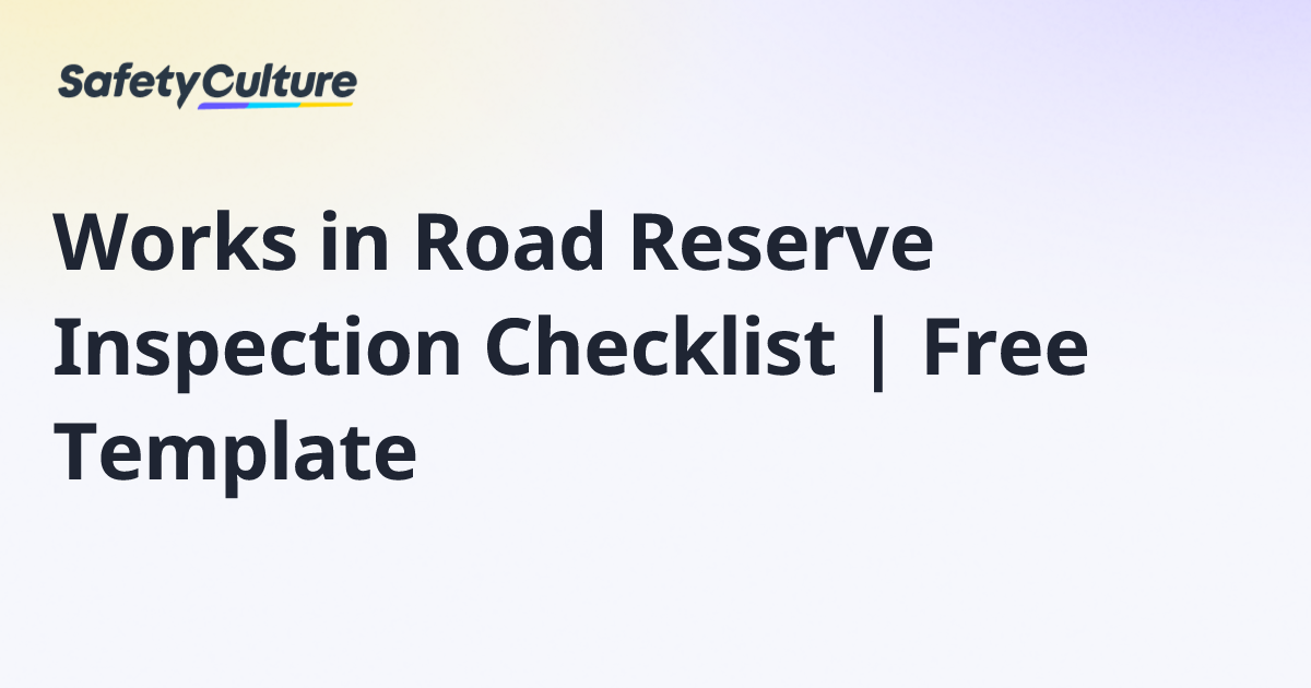Works in Road Reserve Inspection Checklist | Free Template | Free Template