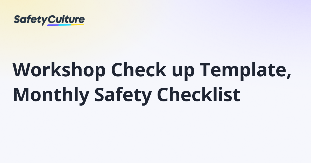 Workshop Check up Template, Monthly Safety Checklist | Free Template