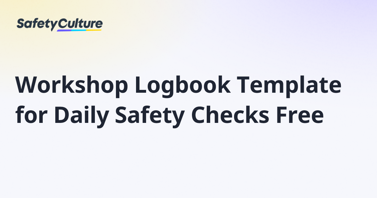 Workshop Logbook Template for Daily Safety Checks Free | Free Template