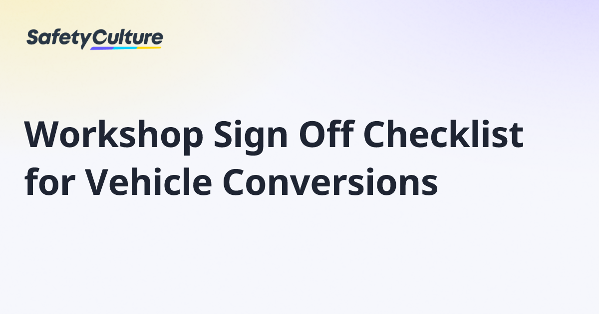 Workshop Sign Off Checklist for Vehicle Conversions | Free Template