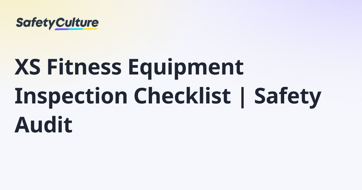 XS Fitness Equipment Inspection Checklist | Safety Audit | Free Template