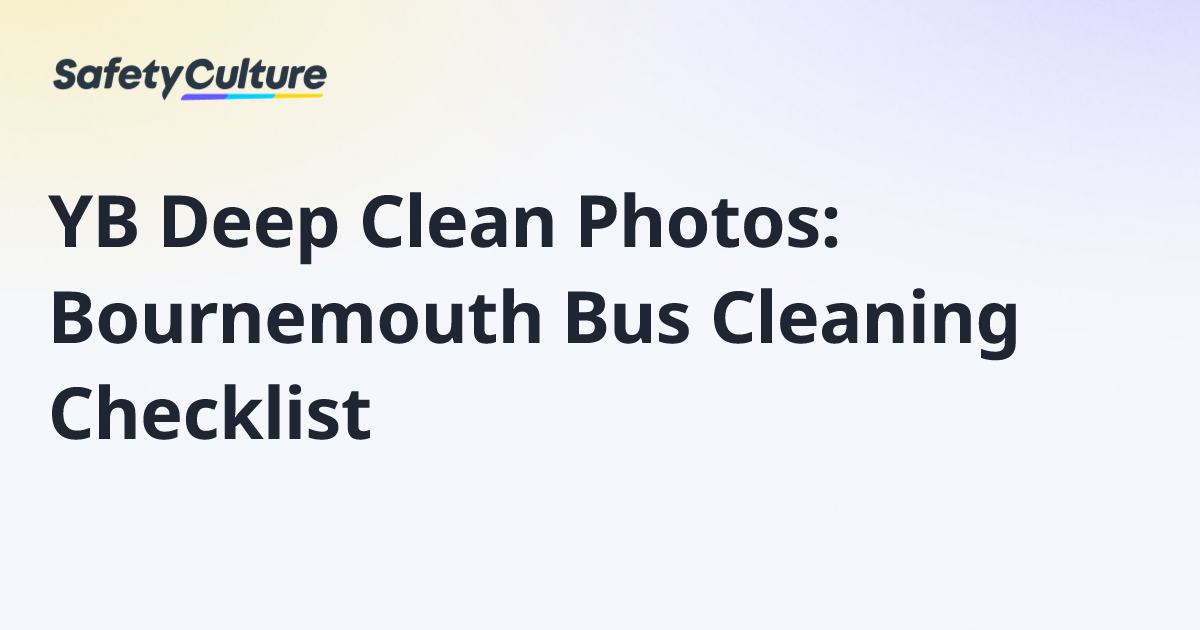 YB Deep Clean Photos: Bournemouth Bus Cleaning Checklist | Free Template