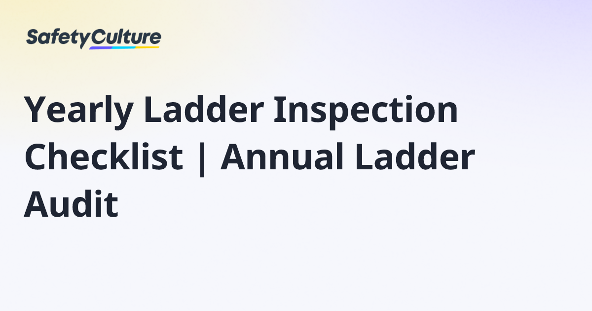 Yearly Ladder Inspection Checklist | Annual Ladder Audit | Free Template