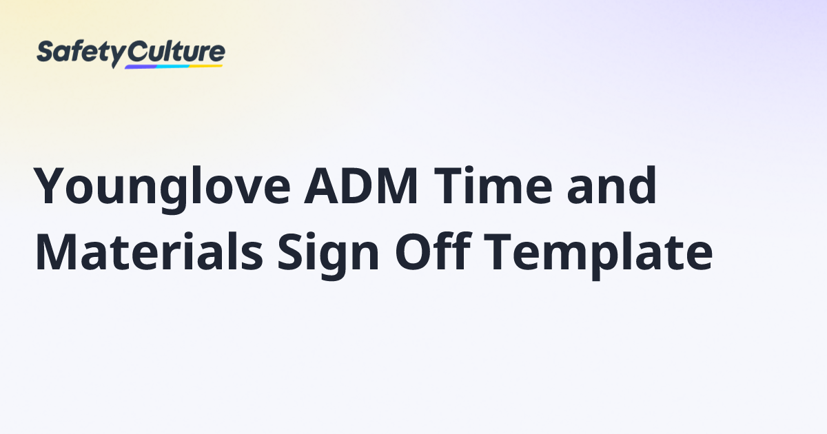 Younglove ADM Time and Materials Sign Off Template | Free Template