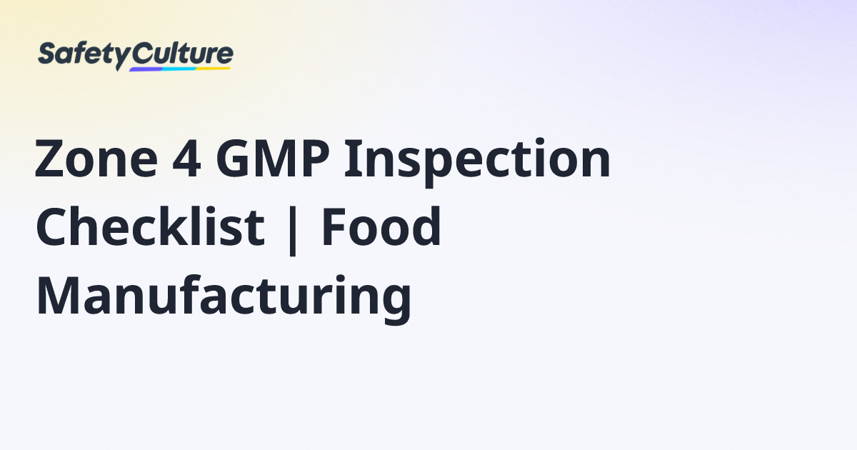 Zone 4 GMP Inspection Checklist | Food Manufacturing | Free Template