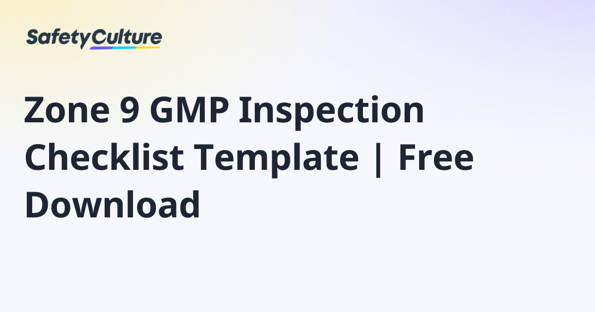 Zone 9 GMP Inspection Checklist Template | Free Download | Free Template