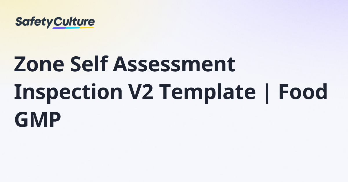 Zone Self Assessment Inspection V2 Template | Food GMP | Free Template